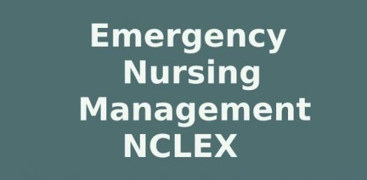 Emergency Nursing Management | NCLEX Quiz 162 - ProProfs Quiz