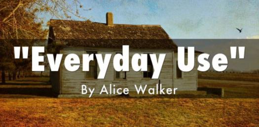 Everyday Use: A Short Story By Alice Walker! Trivia Quiz - ProProfs Quiz